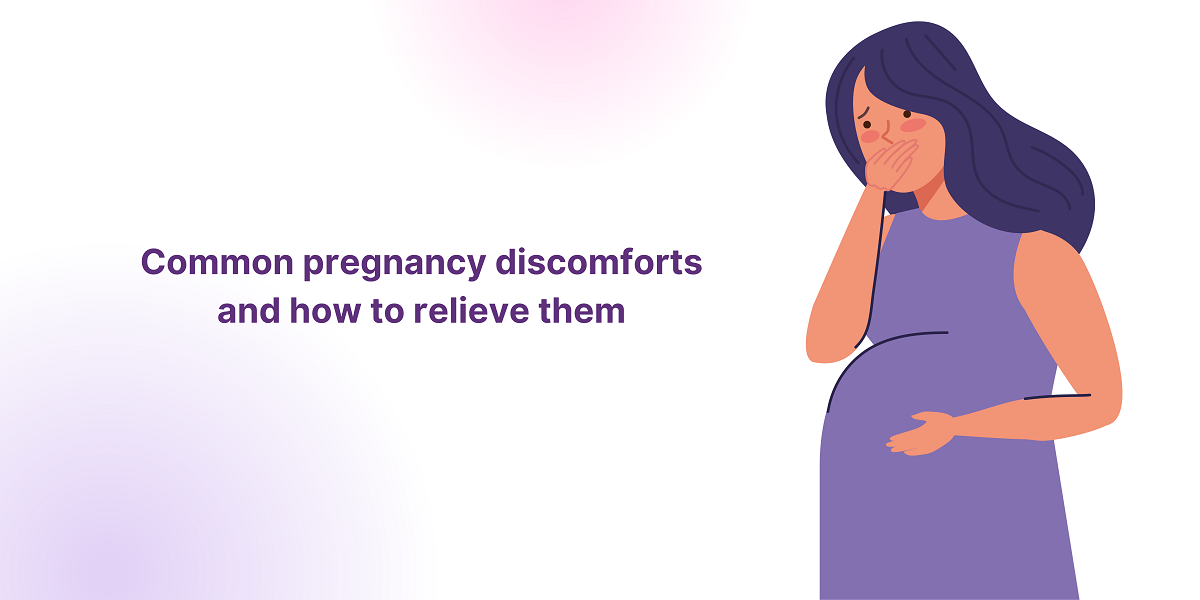 Common Pregnancy Discomforts and How to Relieve Them