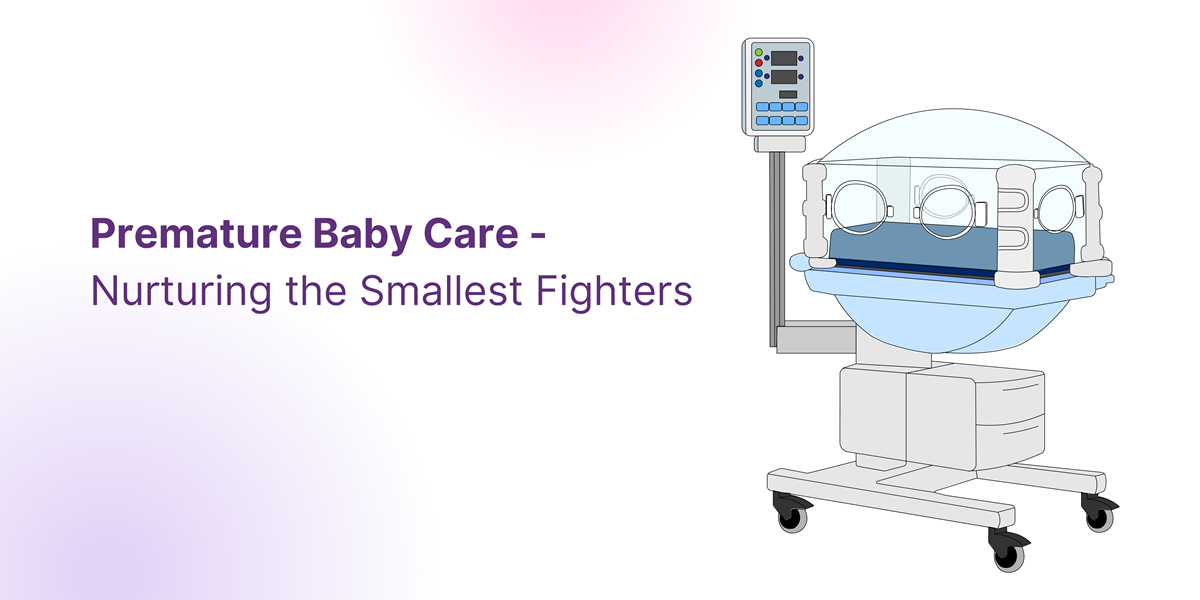 Premature Baby Care - What Parents Need to Know