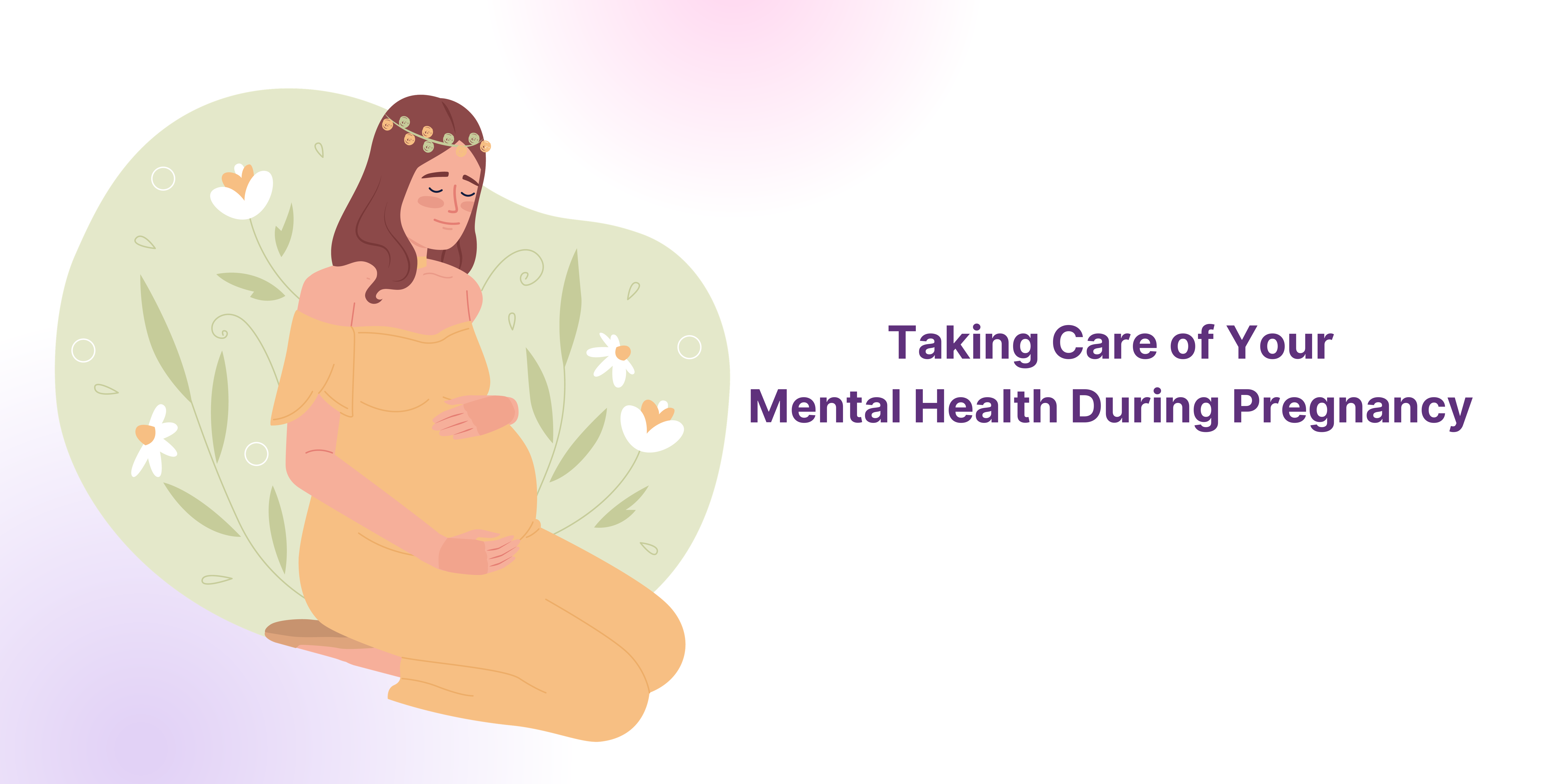 Taking Care of Your Mental Health During Pregnancy