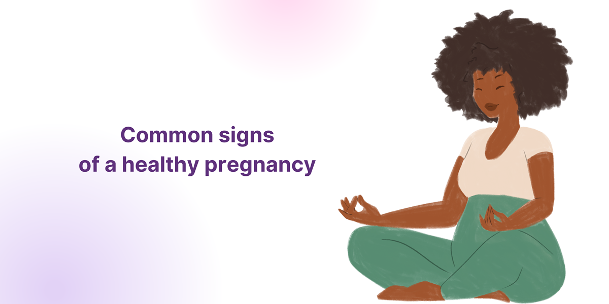 What Are the Common Signs of Healthy Pregnancy?