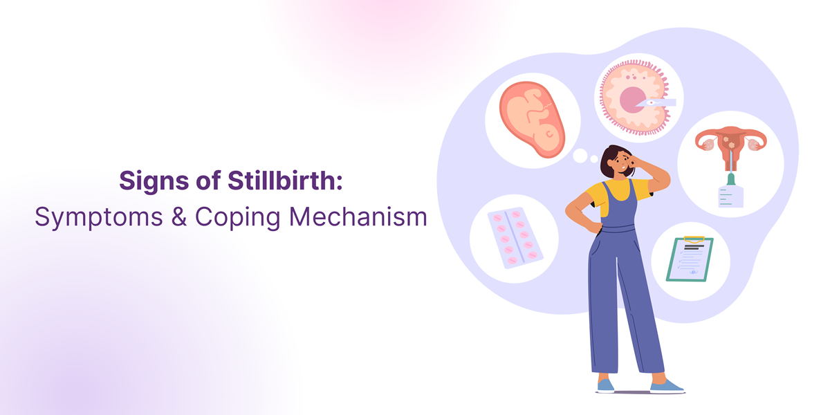 Signs of Stillbirth: Symptoms, Causes & Coping